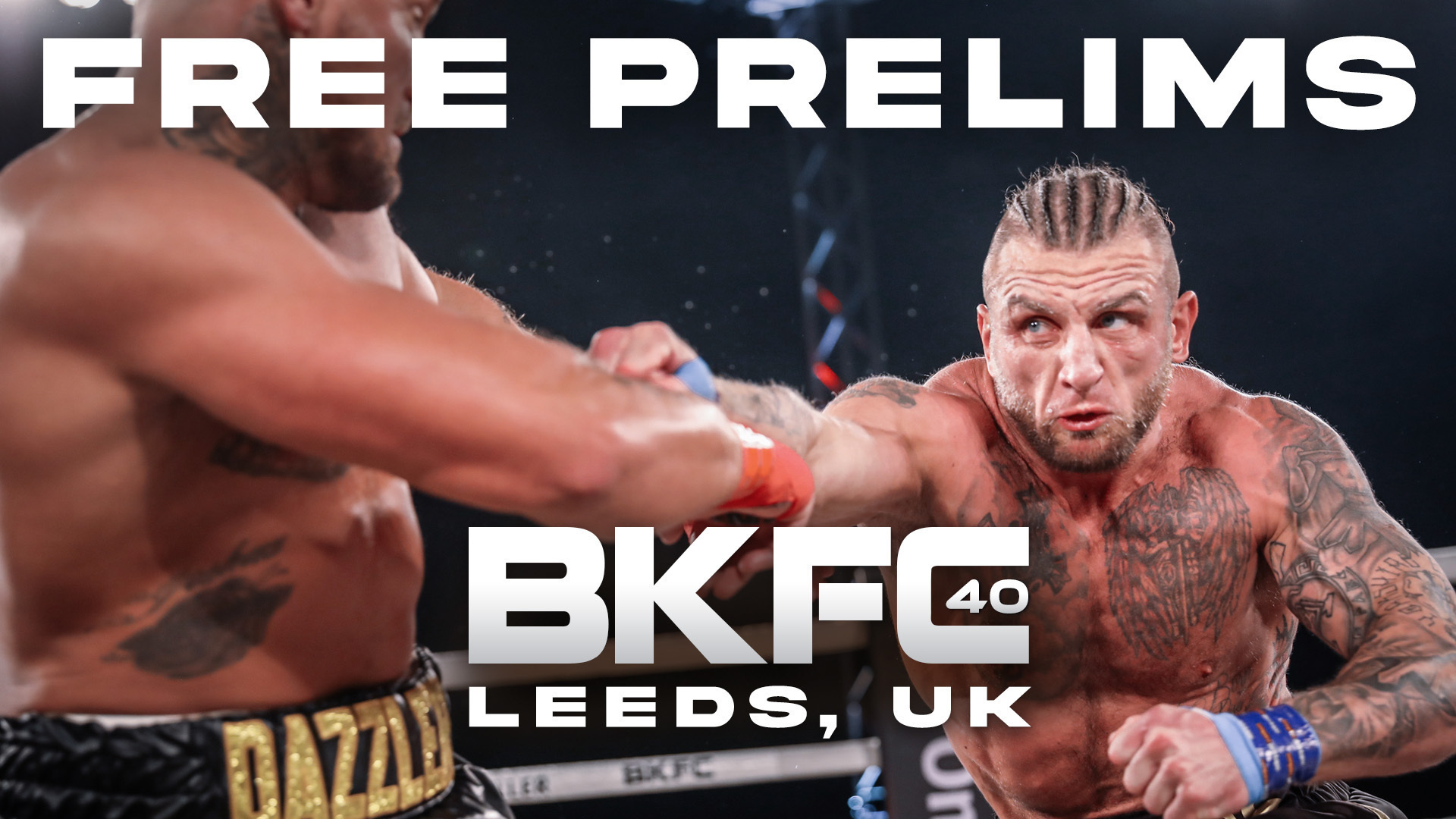BKFC 40 LEEDS FREE PRELIMS